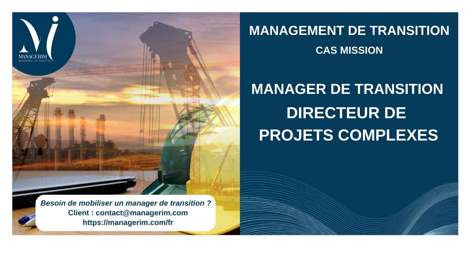 Manager de Transition - Directeur de Projets Complexes - BTP / Construction I Cas Mission ...